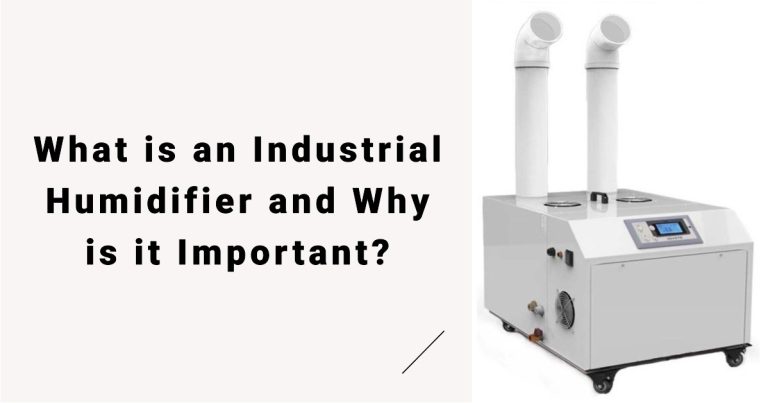 What is an Industrial Humidifier and Why is it Important?
